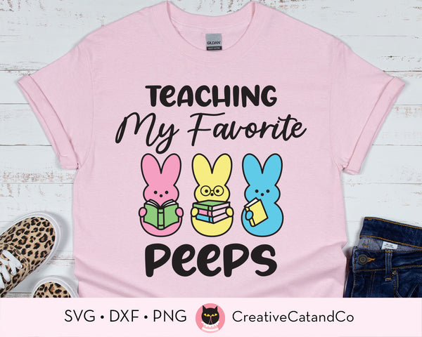 Teaching My Favorite Peeps Teacher Easter SVG | CreativeCatandCo