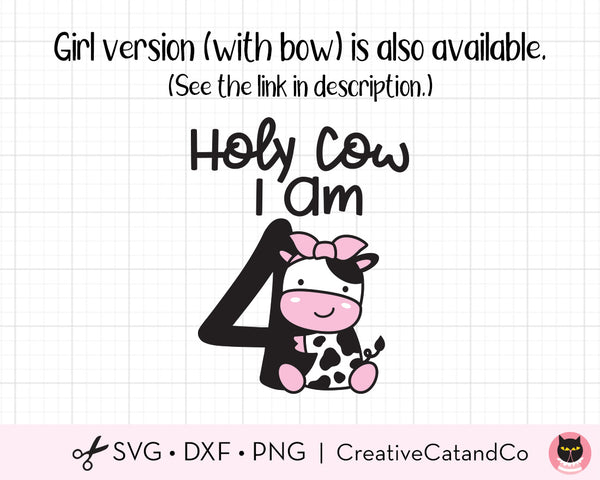 Holy Cow I Am Four Boy 4th Birthday SVG Cut Files | CreativeCatandCo