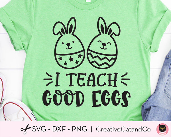 Teacher Easter I Teach Good Eggs SVG | CreativeCatandCo