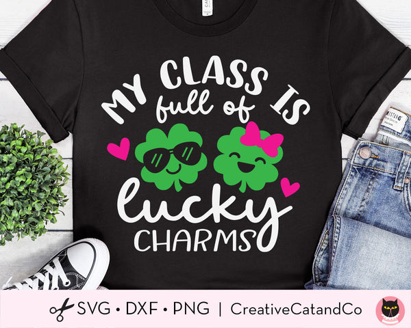 My Class is Full of Lucky Charms Teacher St Patrick's Day SVG ...